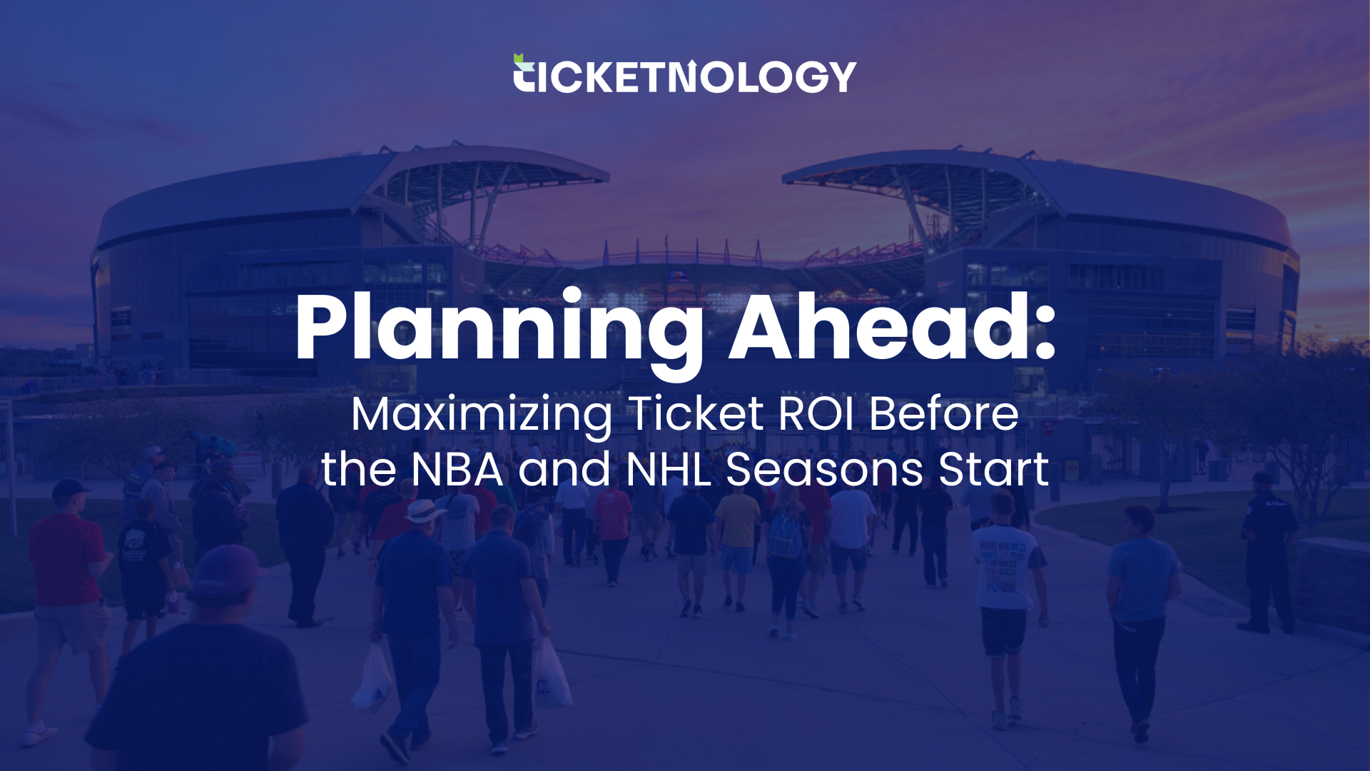 Maximizing Ticket ROI Before the NBA and NHL Seasons Start