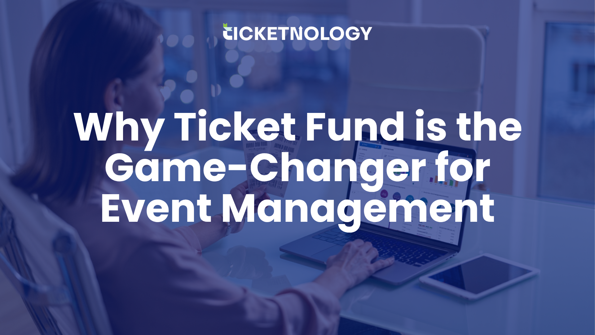 Why Ticket Fund is the Game-Changer for Event Management