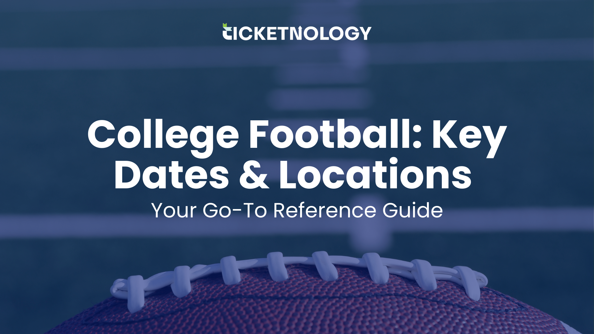 College Football Guide 2025: Key Dates, Cities & Stadiums