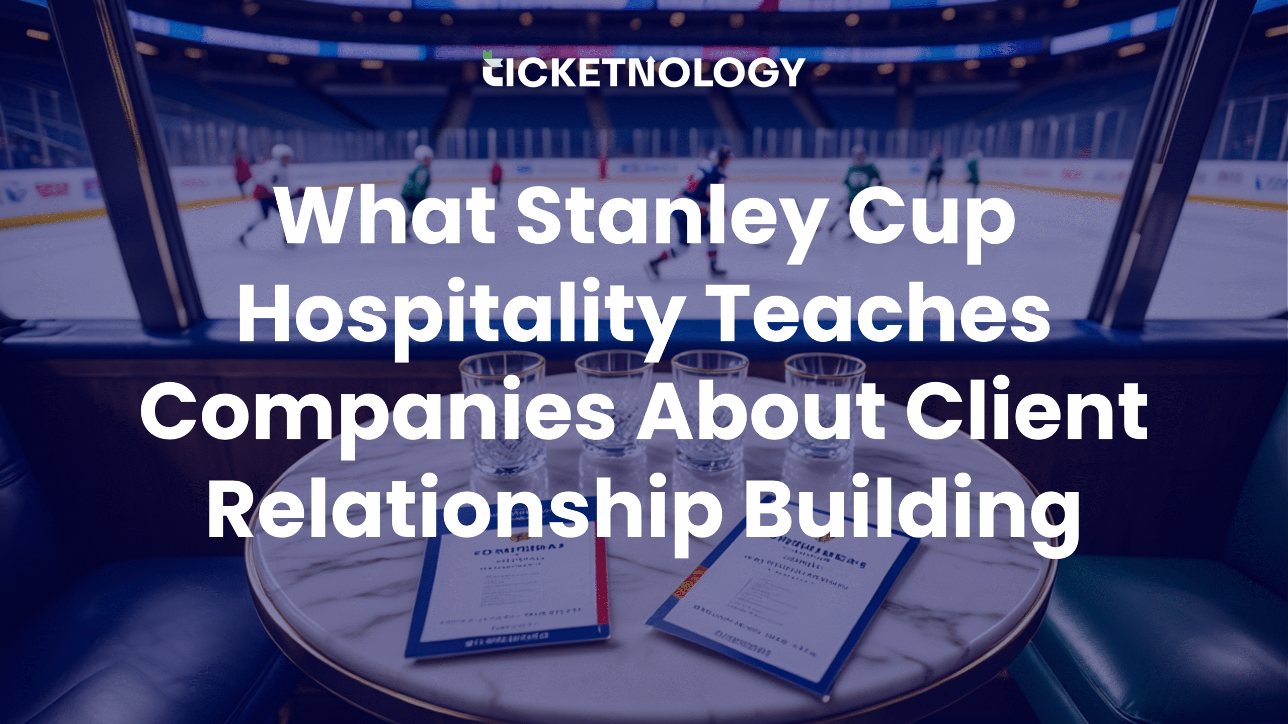 What Stanley Cup Hospitality Teaches Companies About Client Loyalty and ...